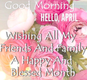 Powerful prayer for the blessing of the new month of April.